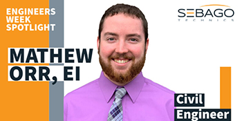 Highlighting Civil Engineer Mathew Orr | Sebago Technics